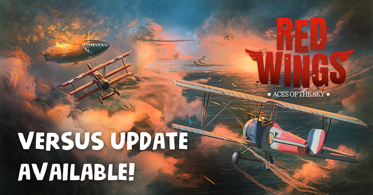 Red Wings: Aces of the Sky—The Versus Update is here! - All in! Games