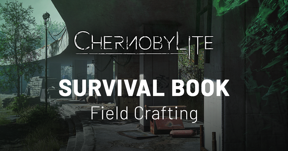 Chernobylite—Crafting in the Field - All in! Games