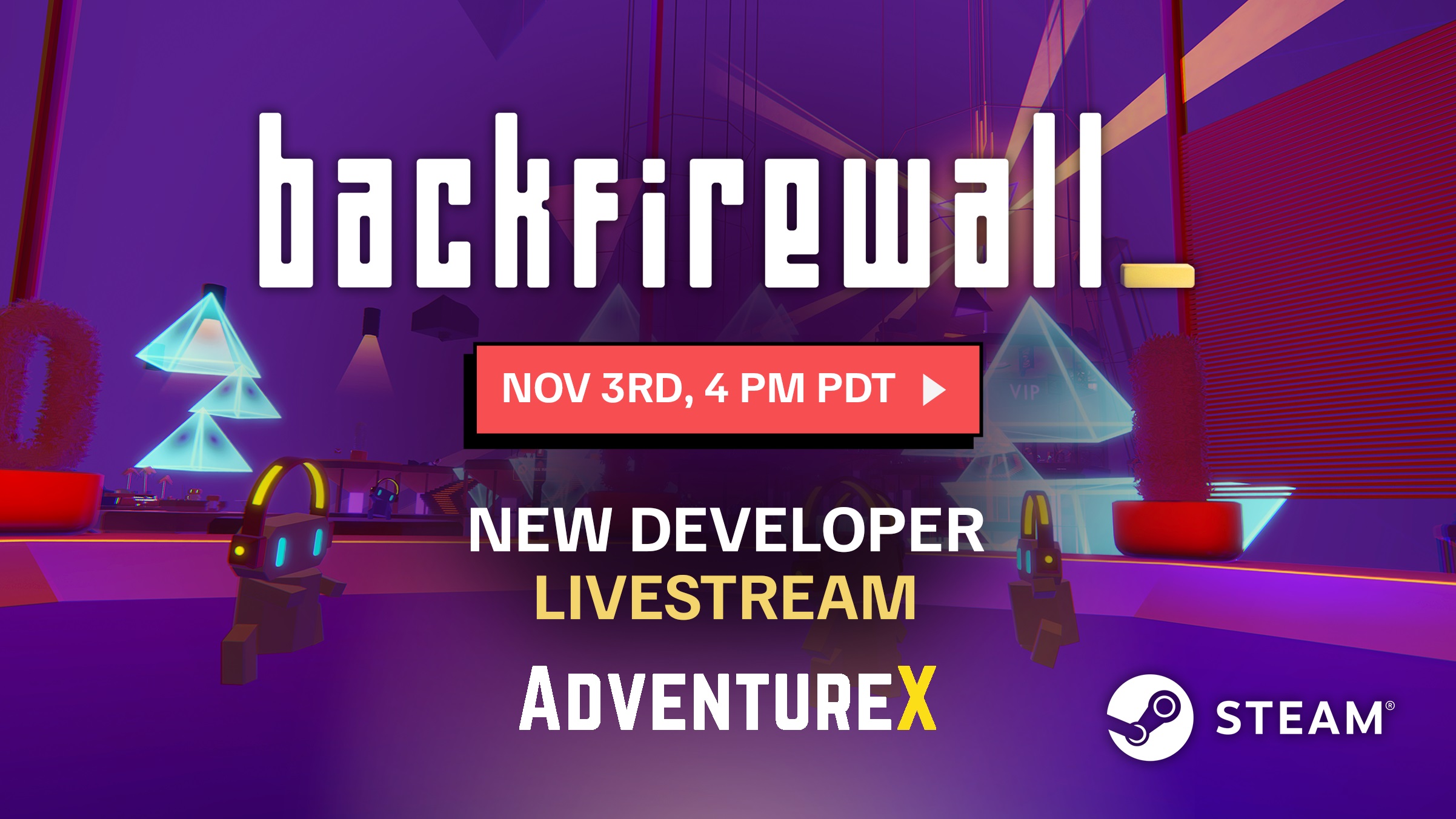 Watch a Livestream of Backfirewall_ at AdventureX! - All in! Games